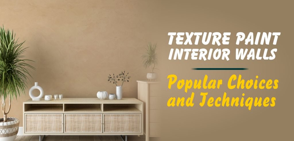 Texture Paint for Interior Walls - Luxture