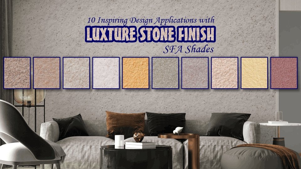 10 Inspiring Design Applications with Luxture Stone Finish SFA Shades