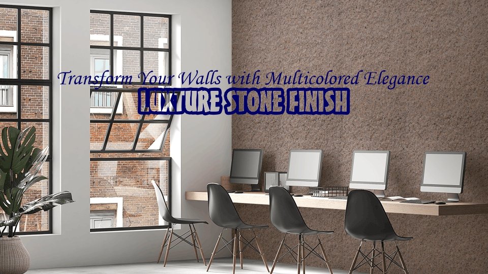 Transform Your Walls with Multicolored Elegance: Luxture Stone Finish